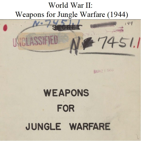 World War II Manual on Weapons for Jungle Warfare (1944)
