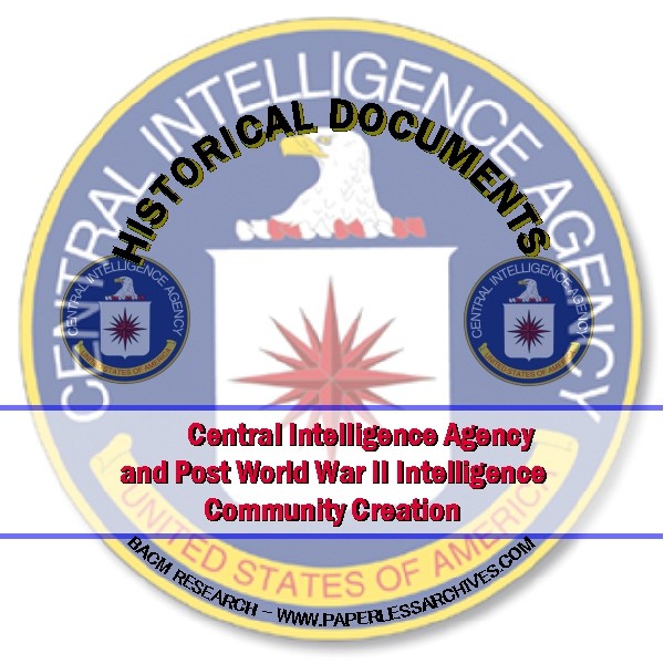 Central Intelligence Agency and Post WWII Intelligence Community ...