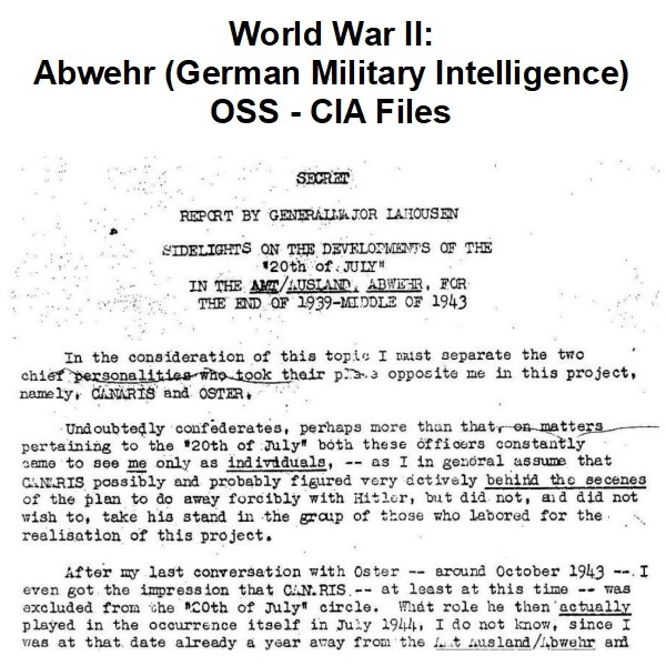 World War II: Abwehr (German Military Intelligence) OSS - CIA Files