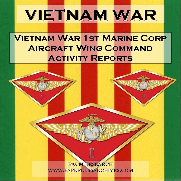 Vietnam War 1st Marine Corp Aircraft Wing Command Activity Reports ...