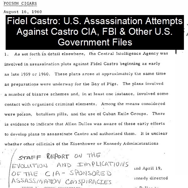 Fidel Castro: U.S. Assassination Attempts Against Castro CIA, FBI ...