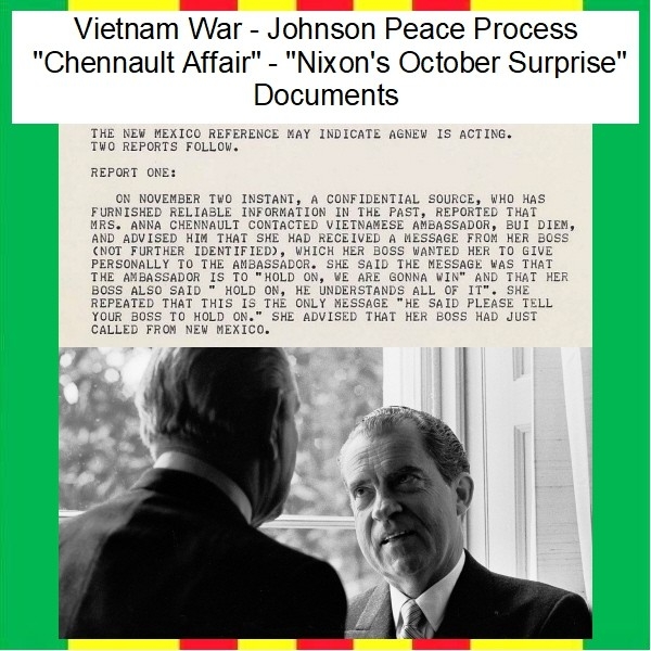 Vietnam War: Peace Process - "Chennault Affair" - "Nixon's October ...
