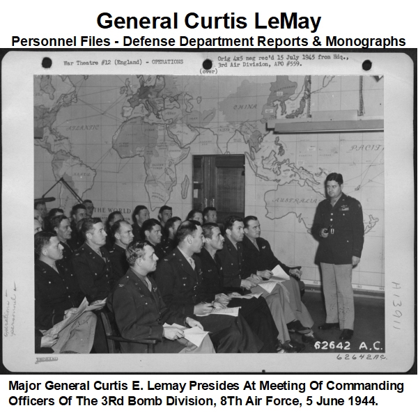 General Curtis LeMay Personnel Files - Defense Department Reports ...