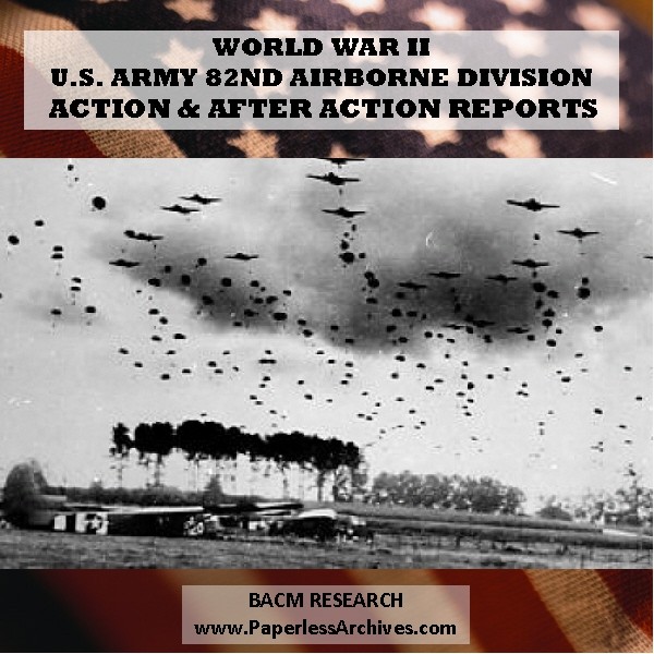 World War II United States Army 82nd Airborne Division Action & After ...
