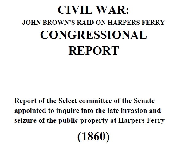 Civil War: Harper's Ferry - John Brown Raid Congressional Report - Download