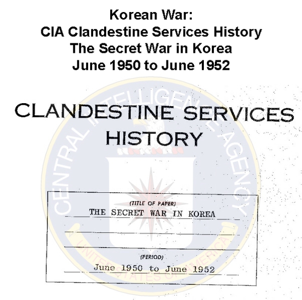 Korean War: CIA Clandestine Services History - The Sec