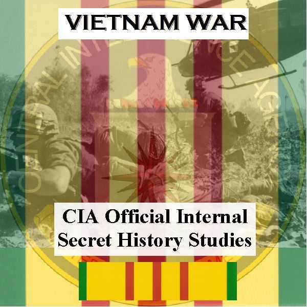 Vietnam War: CIA Official Internal Secret History Studies