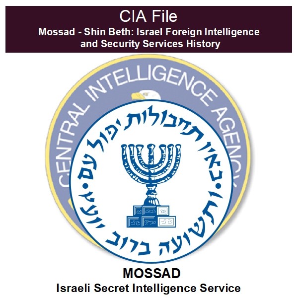 Mossad - Shin Beth: Israel Foreign Intelligence and Security Services ...