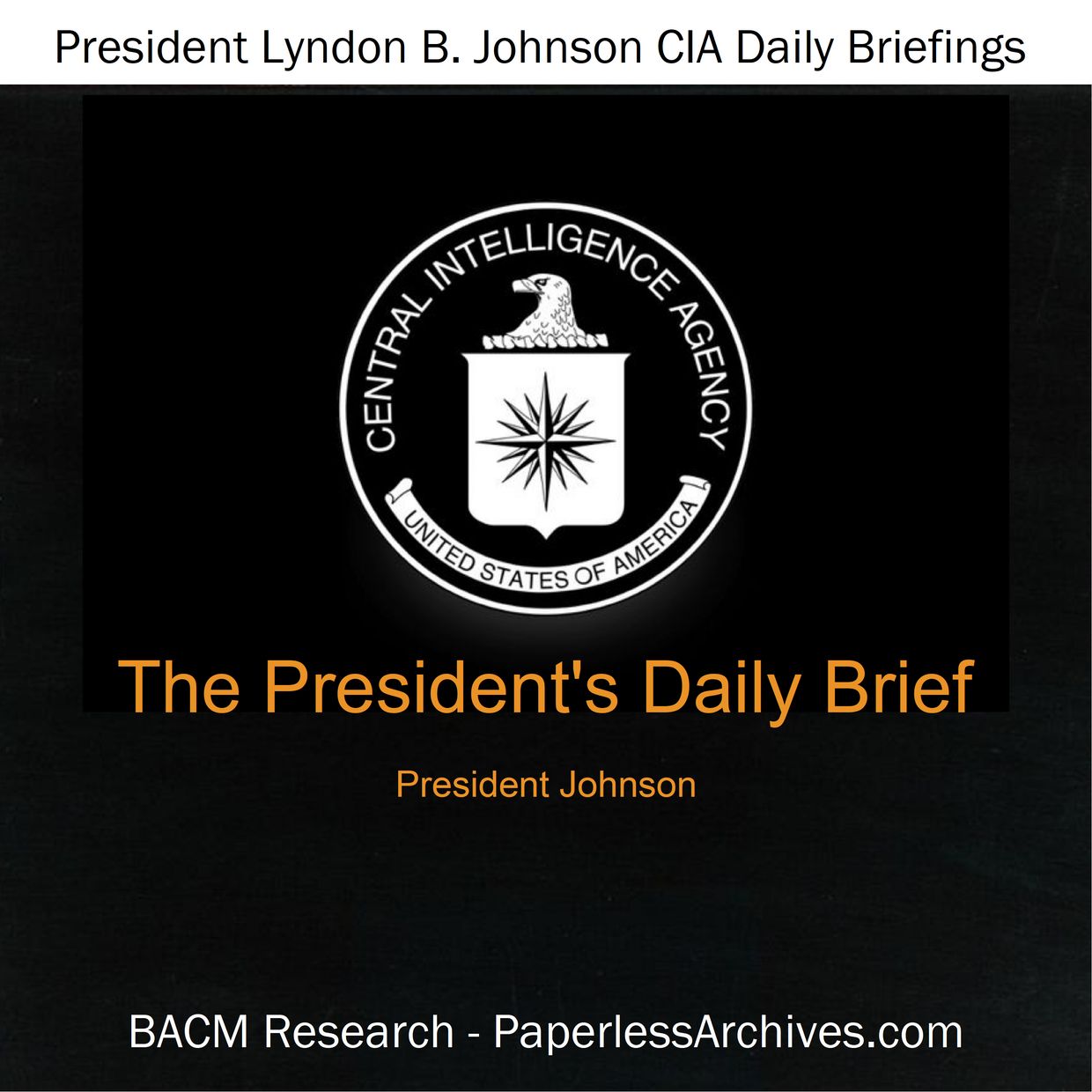 President Lyndon B. Johnson CIA Daily Briefings