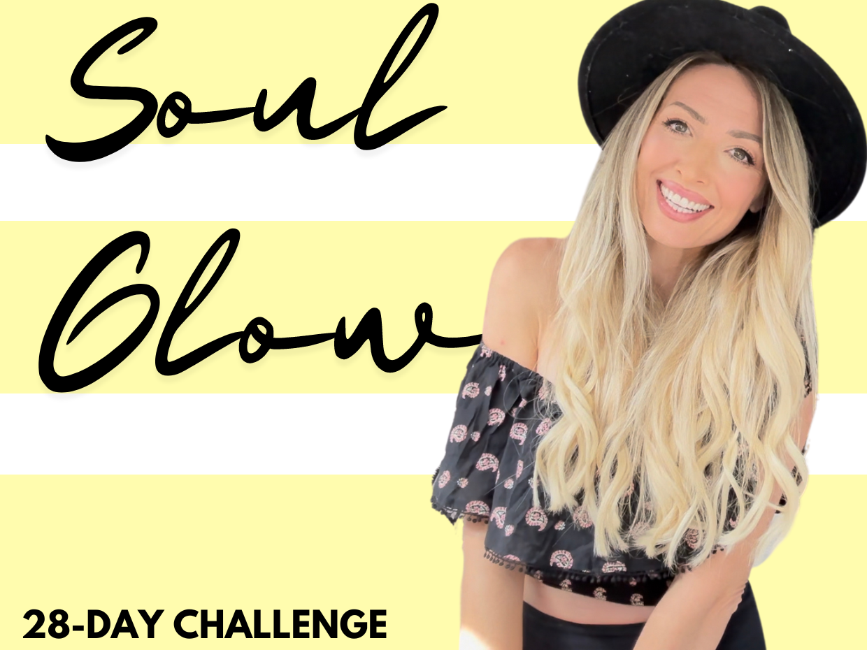 SOUL GLOW (28-Day Glow Up Challenge)