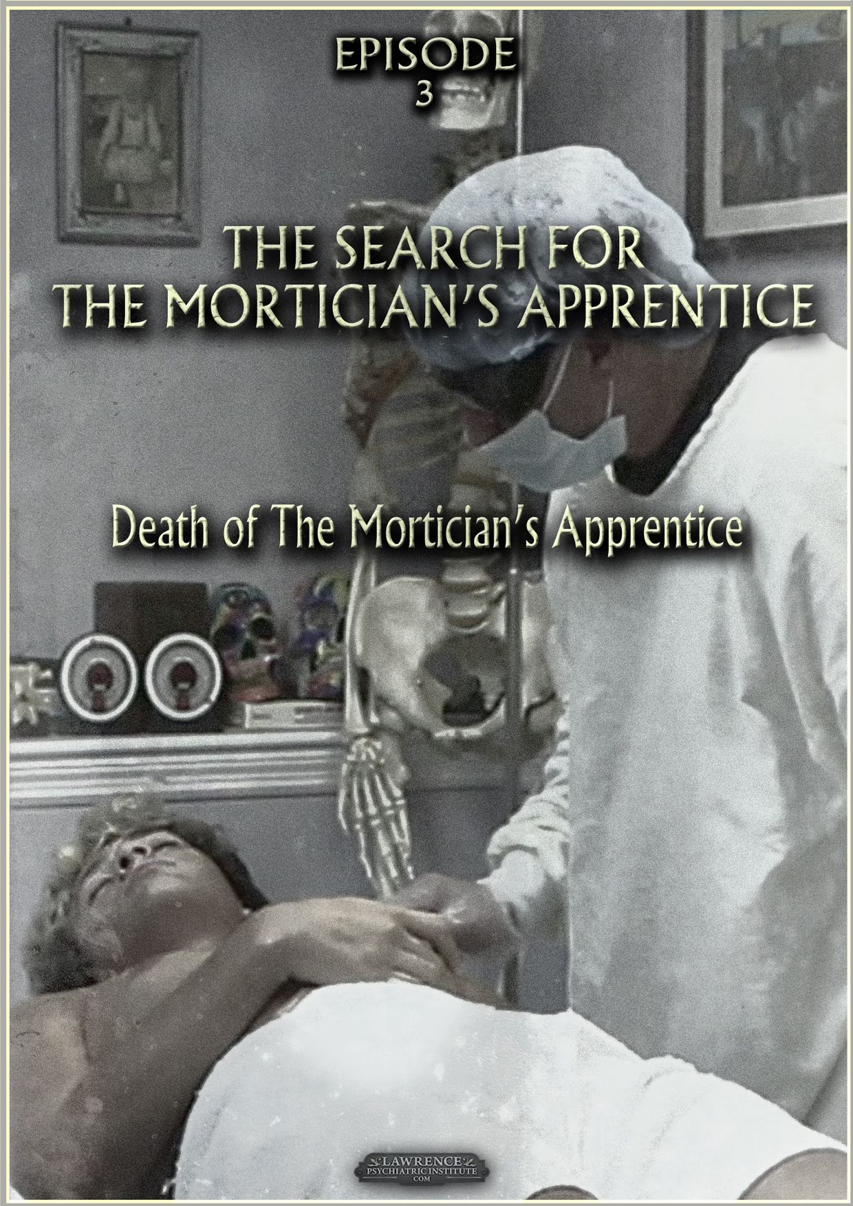 MORTICIAN'S APPRENTICE Episode 3 "DEATH OF THE MORTICIAN'S APPRENTICE"