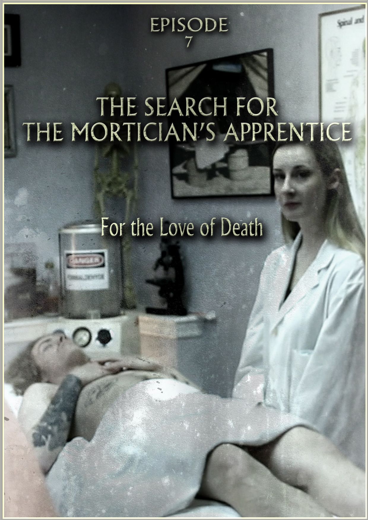 MORTICIAN'S APPRENTICE Episode 7 "THE LOVE OF DEATH"