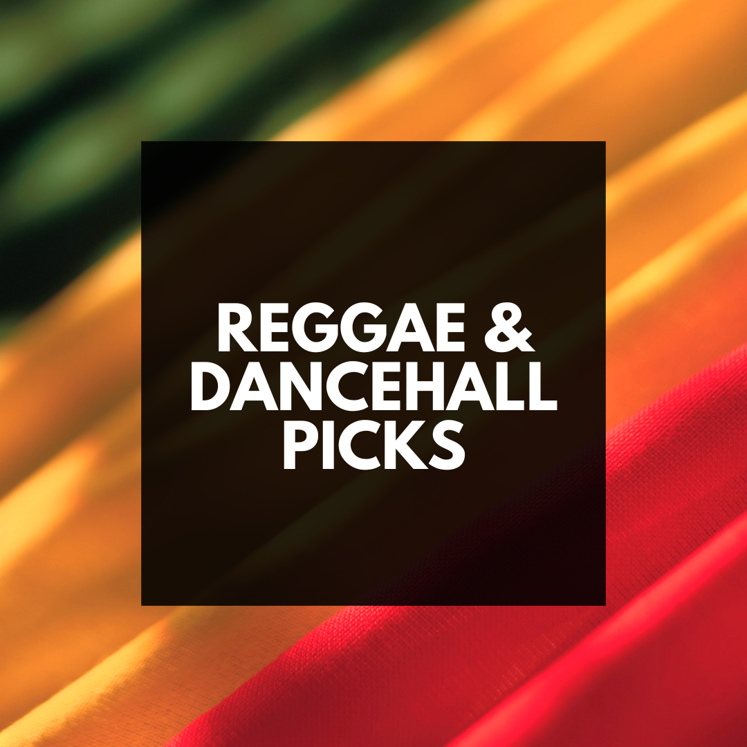 REGGAE & DANCEHALL PICKS