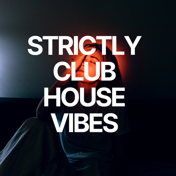 Strictly Club House Vibes VOL 1 (47 items)