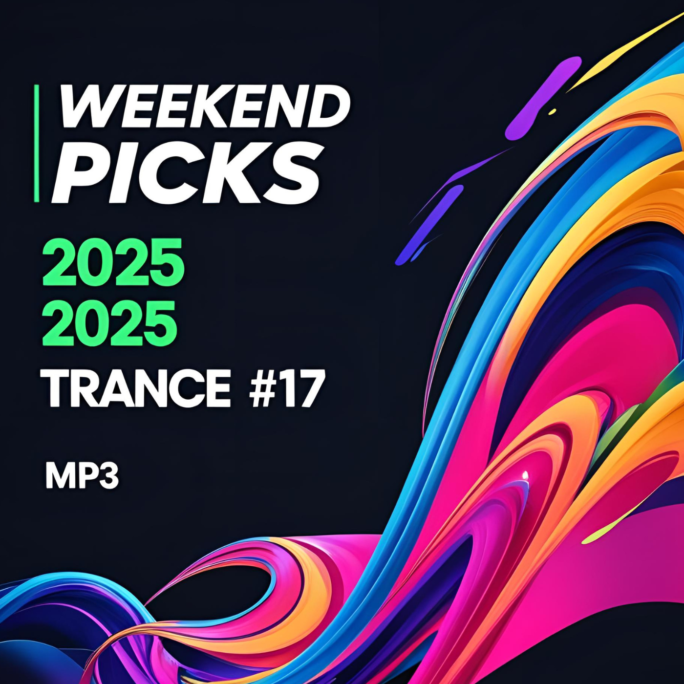 Weekend Picks 2025 Trance #17