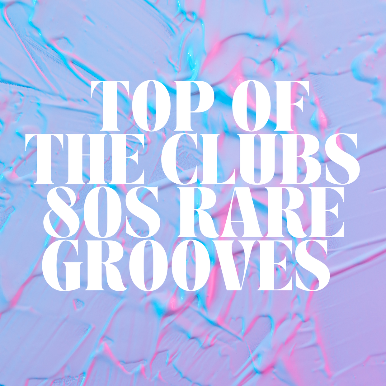 Top Of The Clubs 80s Rare Grooves (60 items)