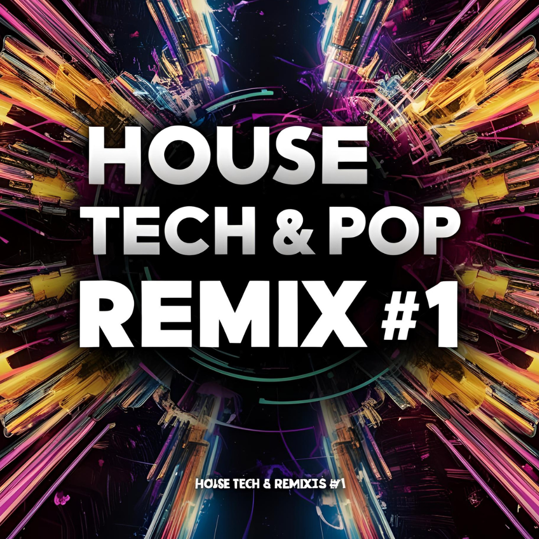 House Tech & pop Remix #1