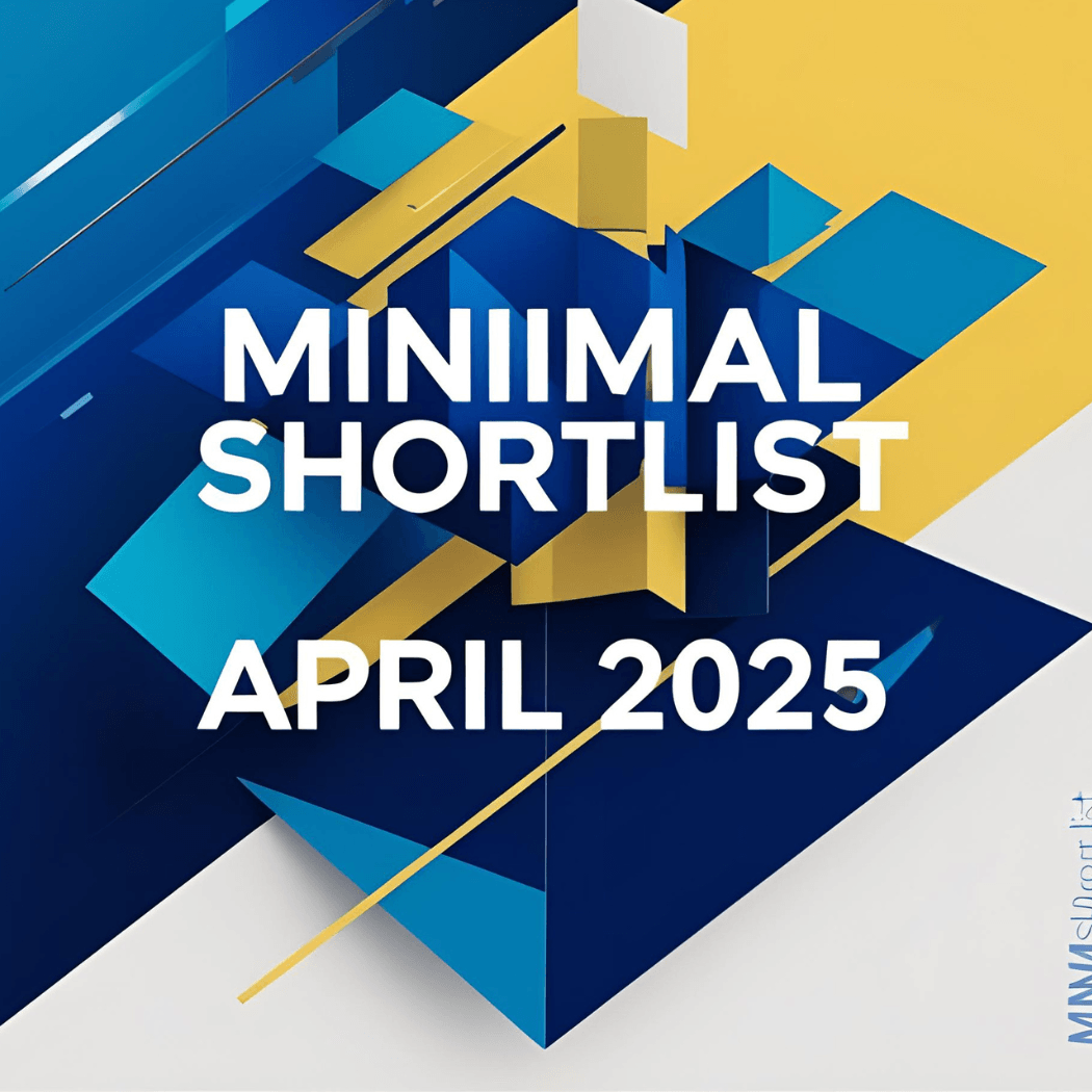 Minimal Shortlist April 2025 (20)