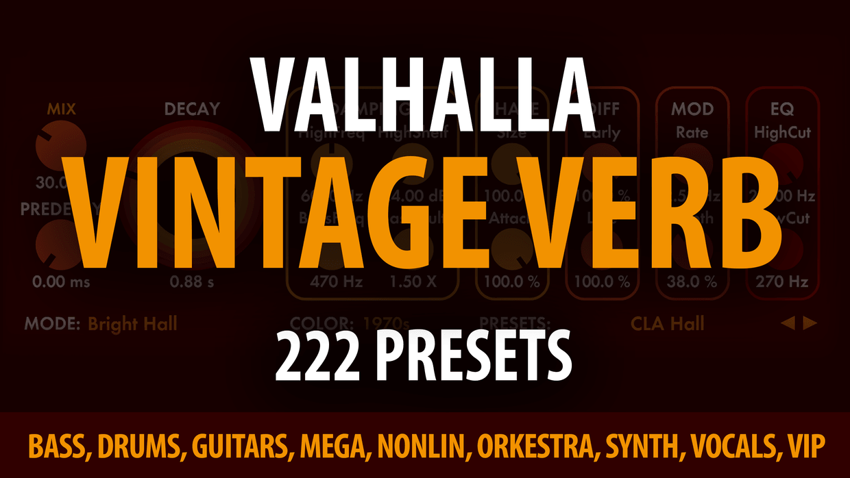 222 Professional Presets for Valhalla Vintage Verb | Perfect Reverbs ...