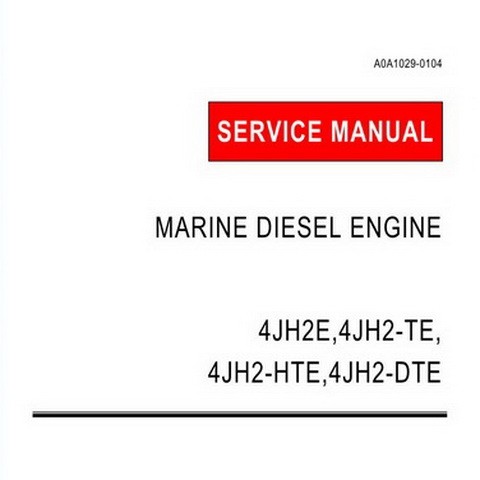 Yanmar 4JH2E, 4JH2-TE, 4JH2-HTE, 4JH2-DTE & 4JH2-UTE Marine Diesel Engine Repair Service Manual