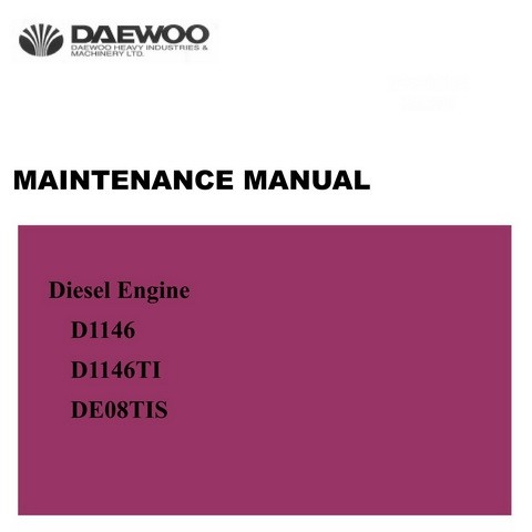Daewoo D1146, D1146TI & DE08TIS Diesel Engine Maintenance Manual