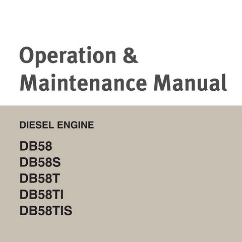 Doosan D858, DB58S, DB58T, DB58TI & DB58TIS Diesel Engine Operation and ...