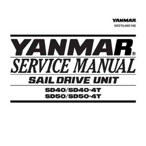 Yanmar SD40/SD40-4T, SD50/SD50-4T Sail Drive Unit Repair Service Manual