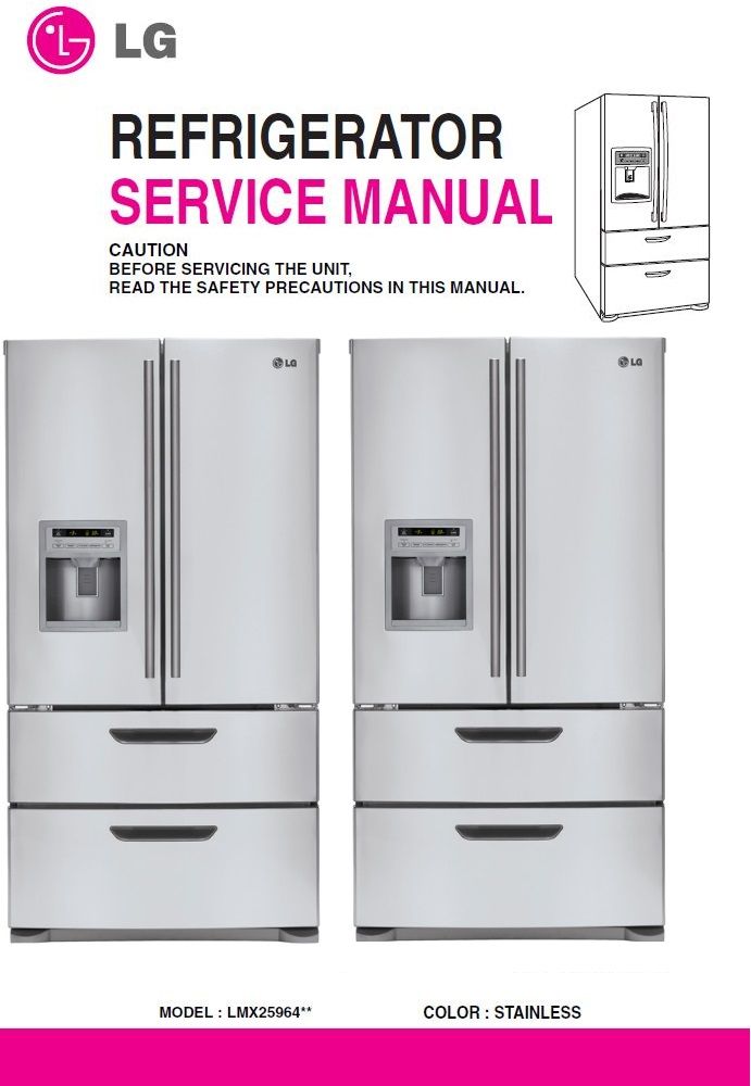 LG LMX25964ST LMX25964SS Refrigerator Service Manual Repair Guide