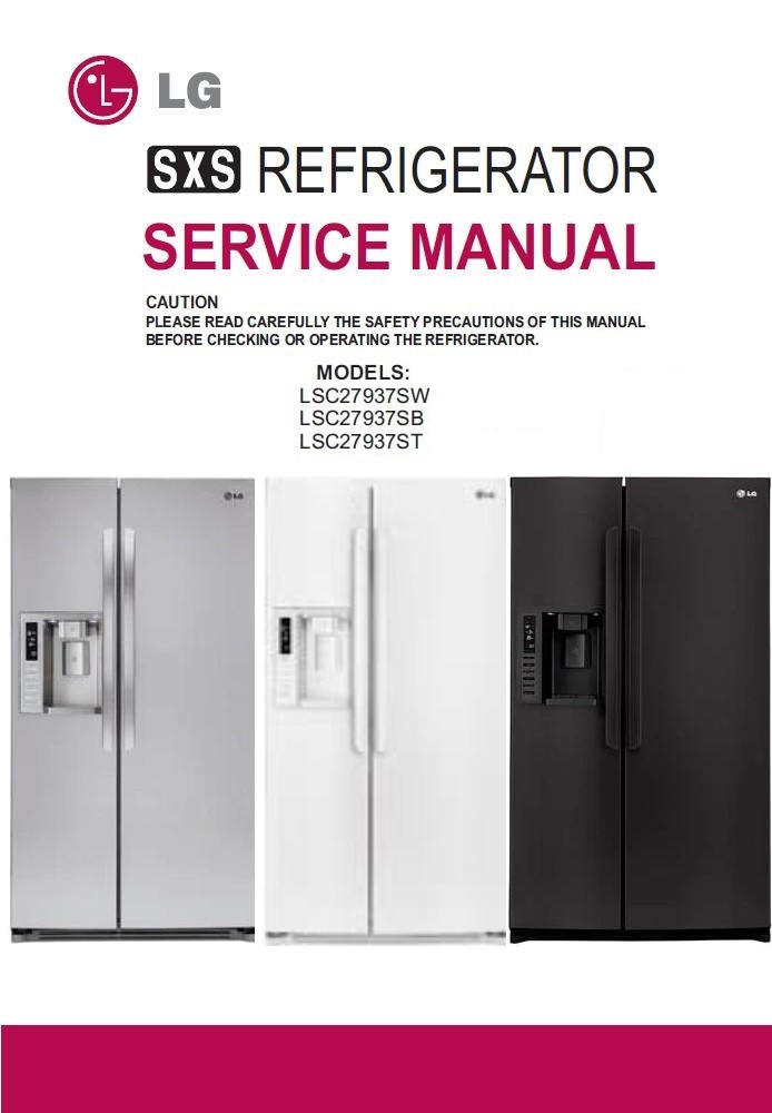 LG LSC27937SB LSC27937SW LSC27937ST Refrigerator Servi