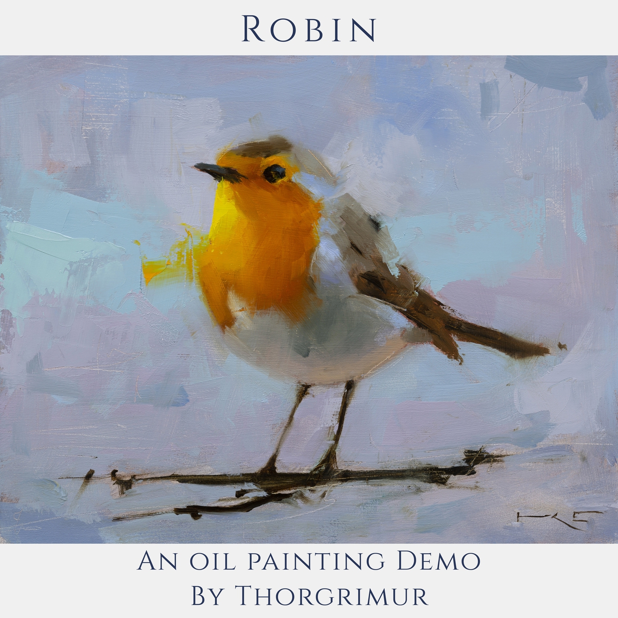 Robin - Oil painting demo from start to finish