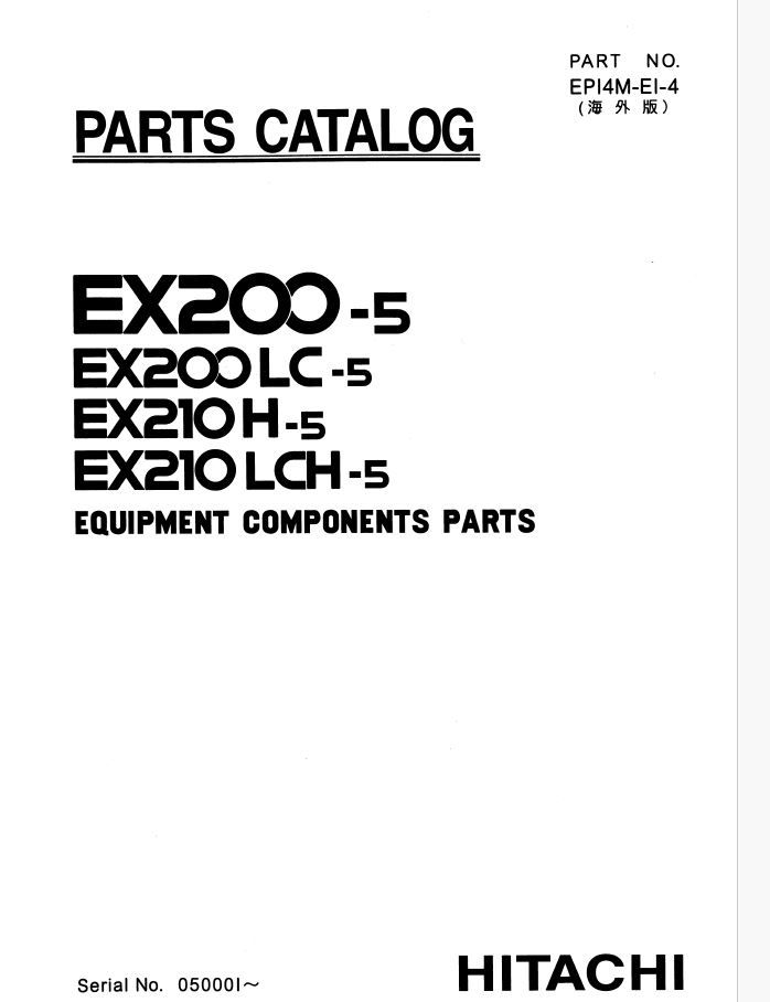 Hitachi EX200-5 EX200LC-5 EX210H-5 EX210LCH-5 Serial Number 50001 and ...