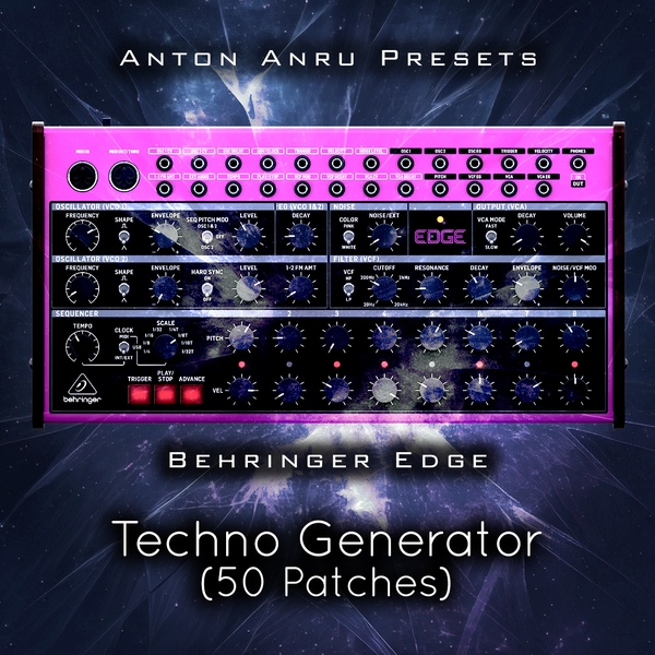 Behringer Edge - Techno Generator (50 Patches by Anton