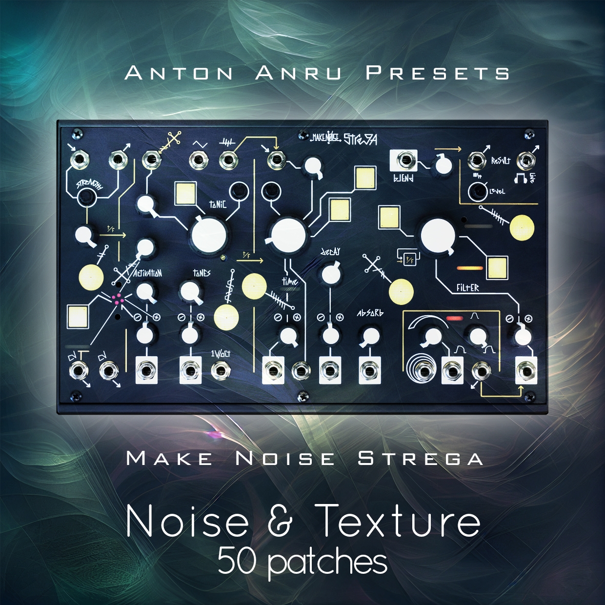 Make Noise Strega Unique Sound Design: 50 Patches