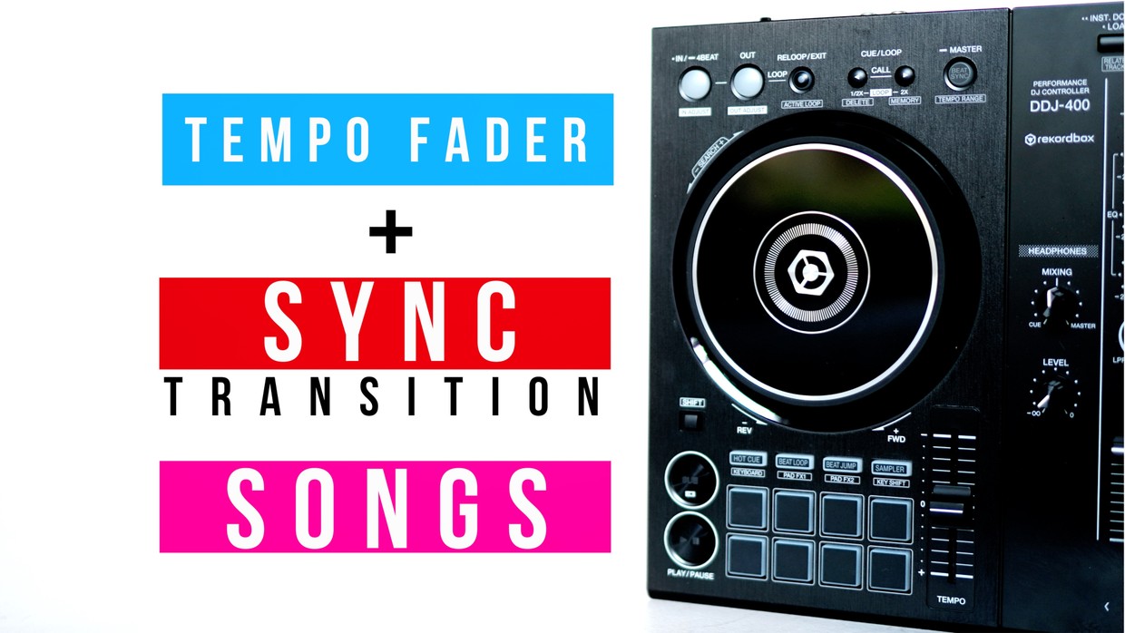 Tempo Fader + Sync Transition Songs