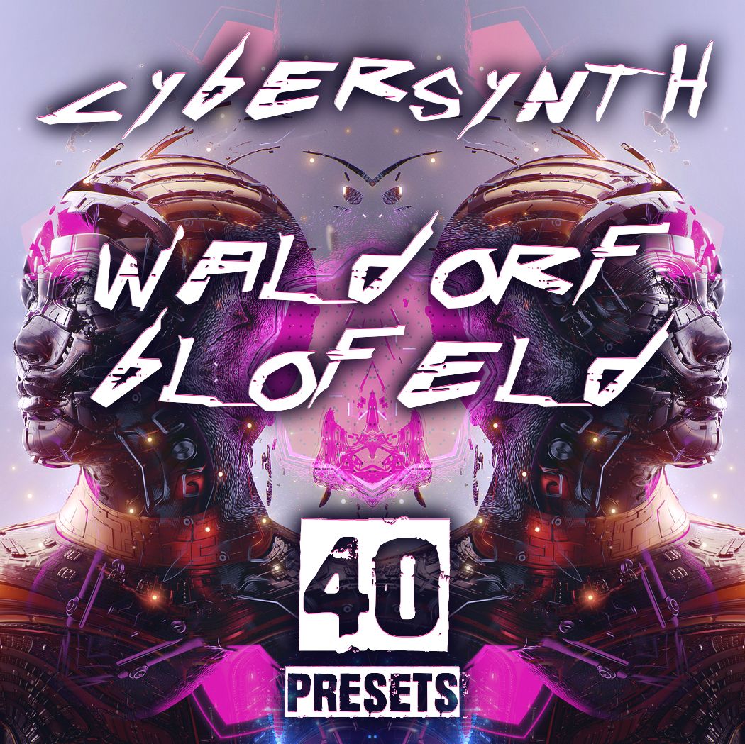 SR Waldorf Blofeld - "Cybersynth" 40 Presets