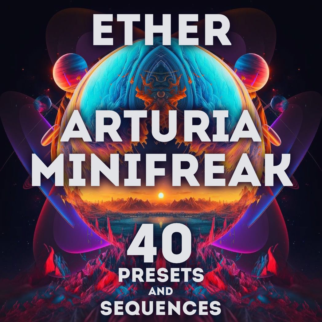 SR Arturia Minifreak - "Ether" 40 Presets and Sequences