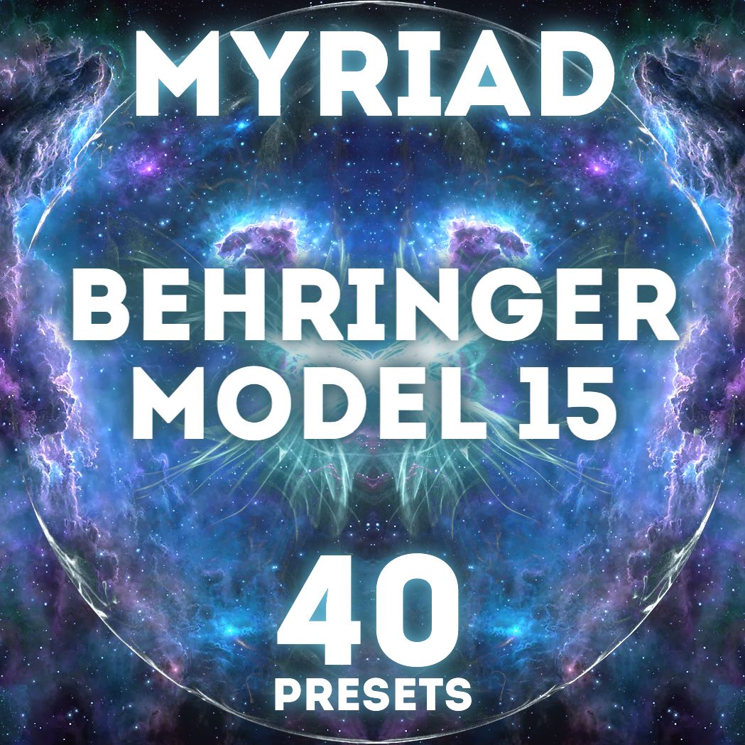 SR Behringer Model 15 - "Myriad" 40 Presets
