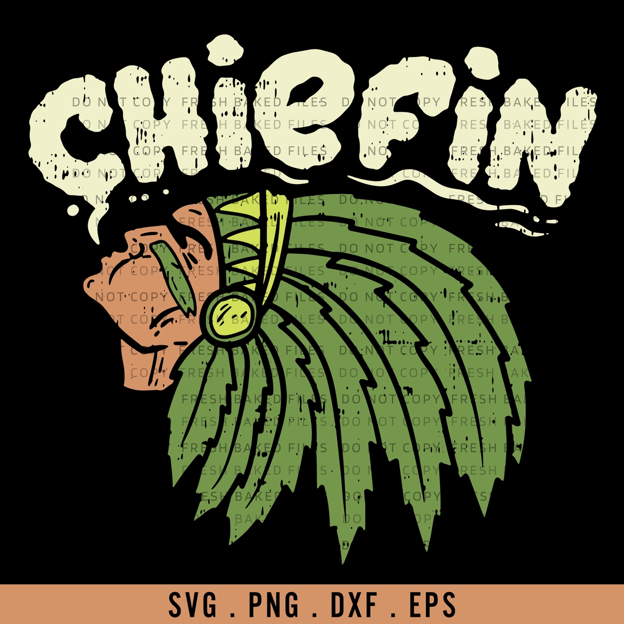 Chiefin SVG , 420 Native American SVG, PNG, DXF, EPS
