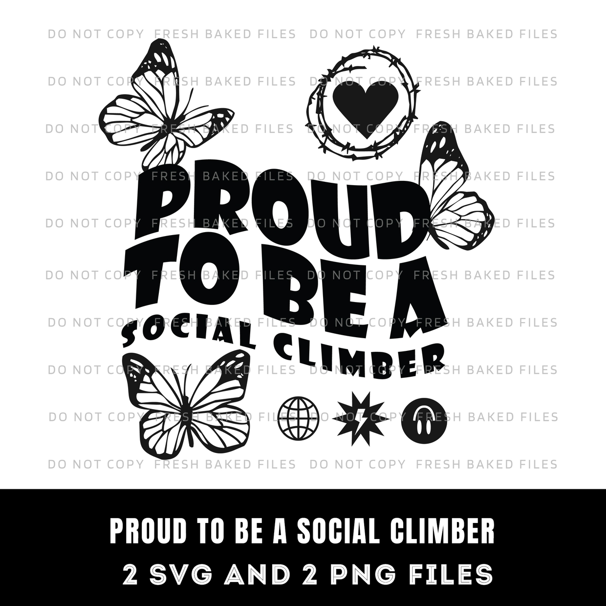 Proud To Be A Social Climber 2 SVG and 2 PNG Files. Selfish SVG files ...