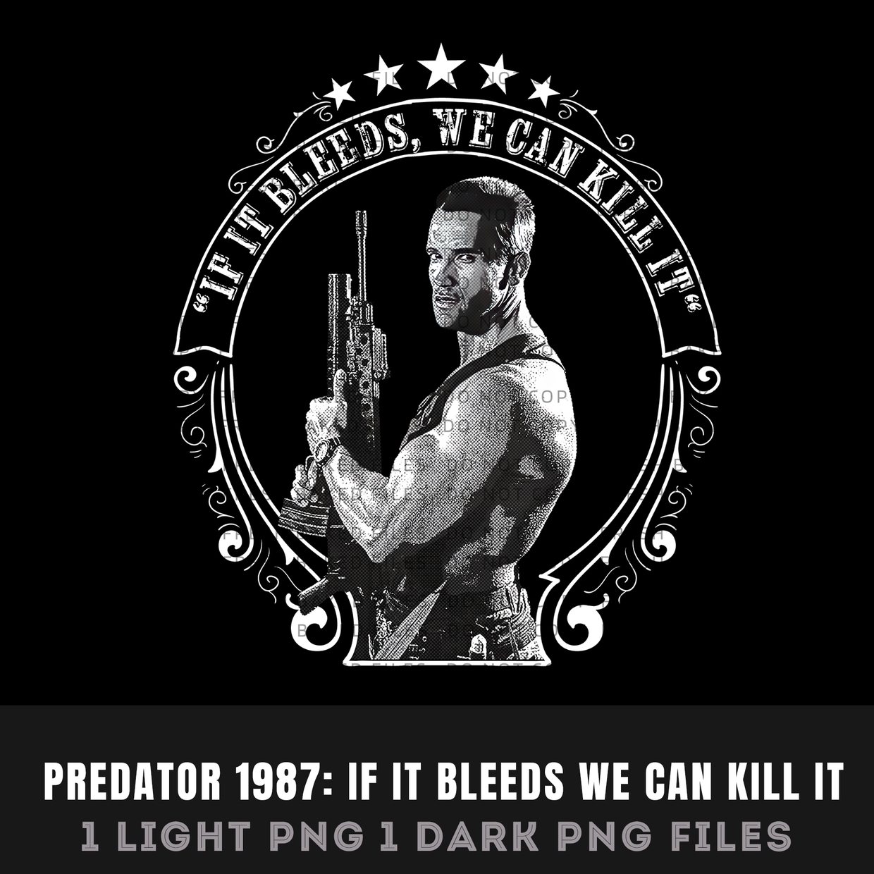 Predator 1987 If It Bleeds We Can Kill It Quote Dark and Light PNG Files