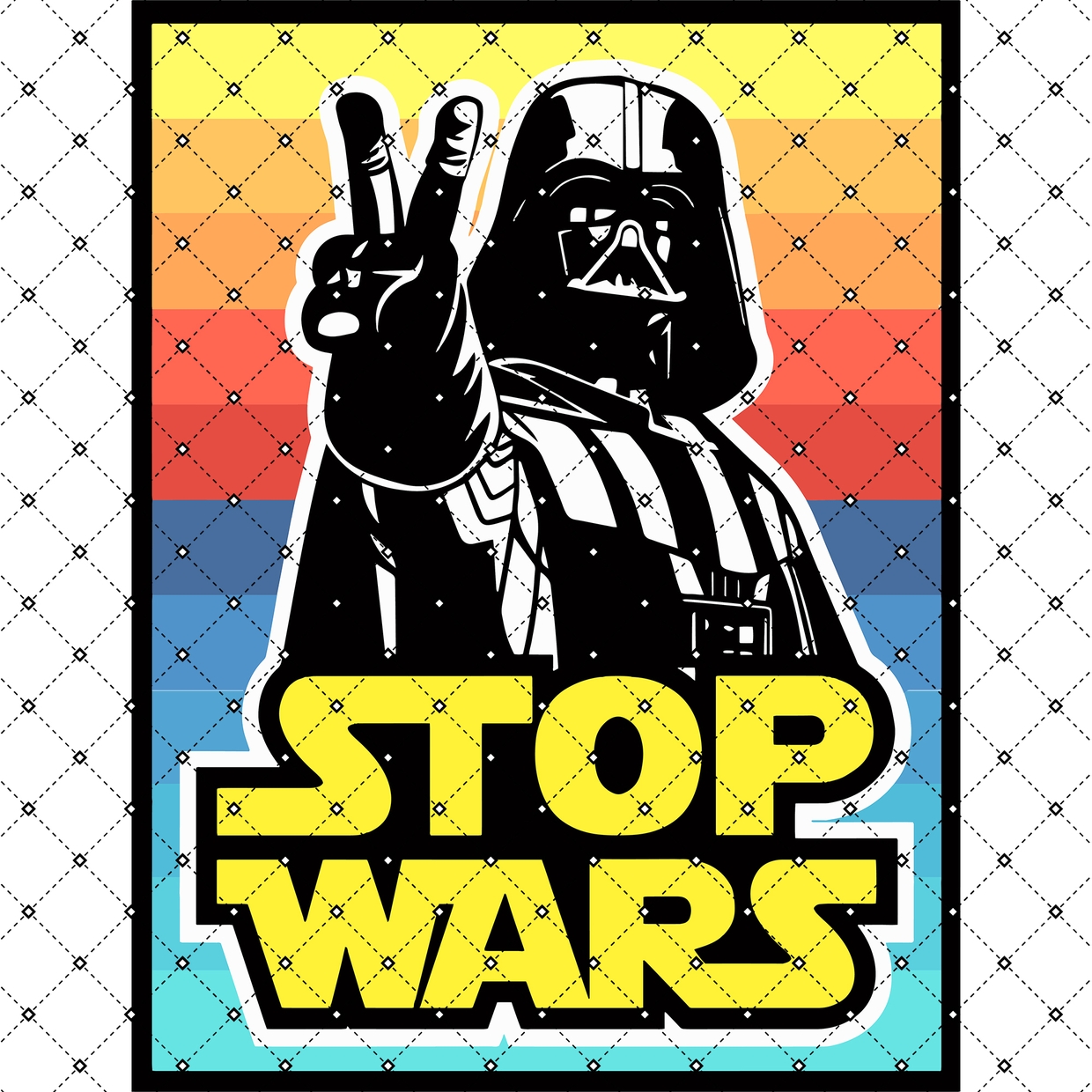 Darth Vader Stop Wars PNG, SVG, JPG, EPS and DXF Digital Download
