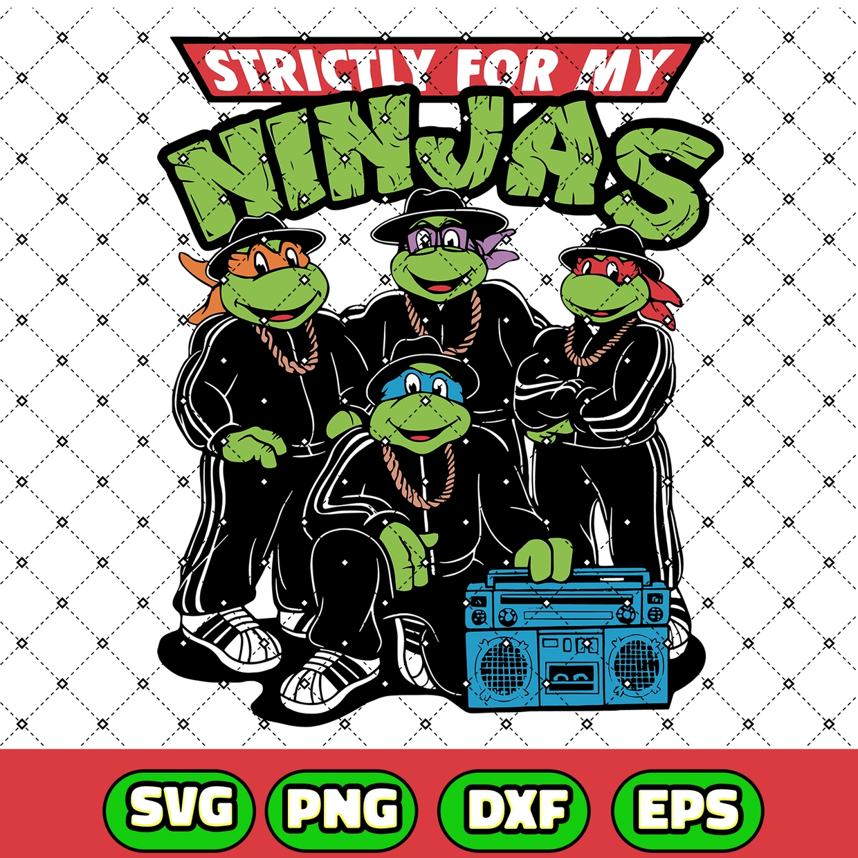 Strictly For My Ninjas SVG. Teenage Mutant Ninja Turtles DXF, EPS, PNG ...
