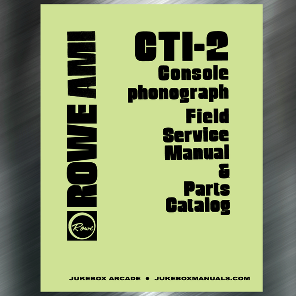AMI / Rowe CTI-2 Console Phonograph Service Manual and