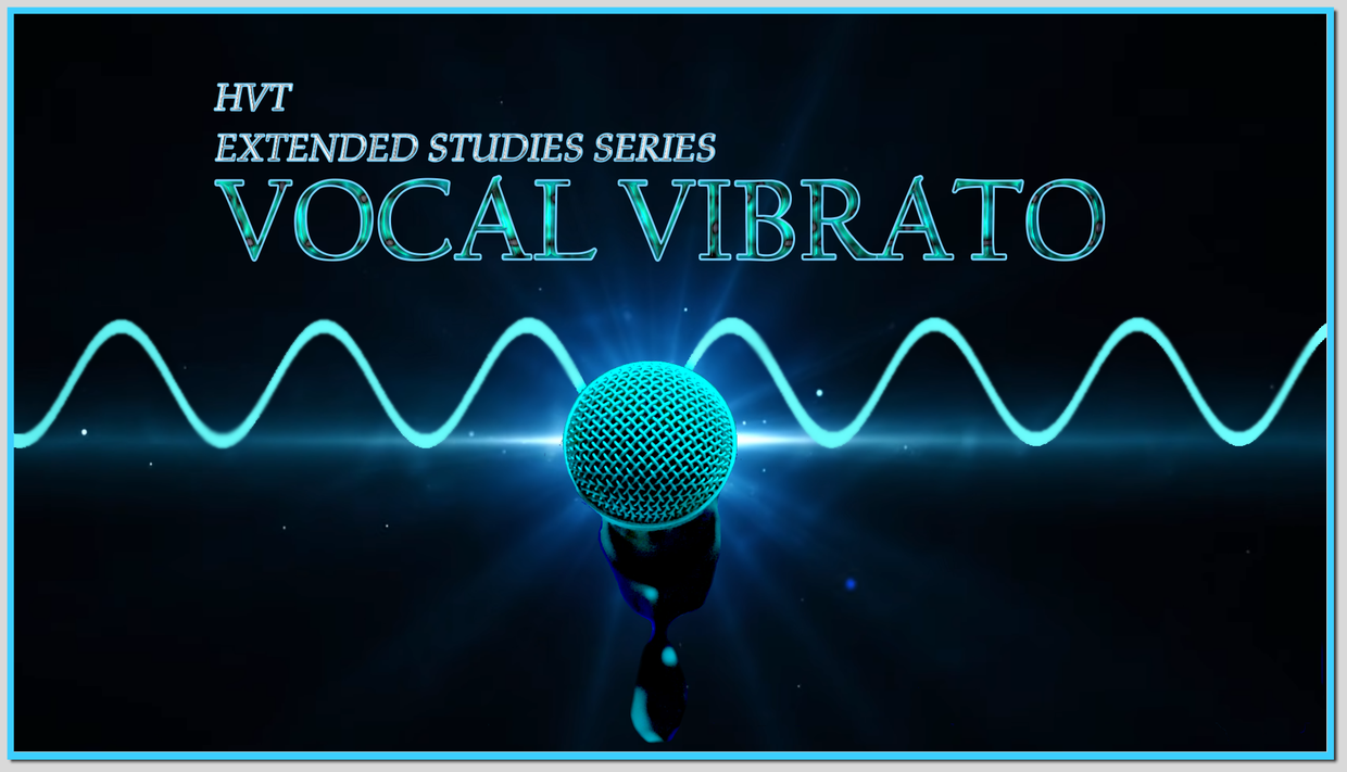 HVT - Extended Studies Series - Vocal Vibrato