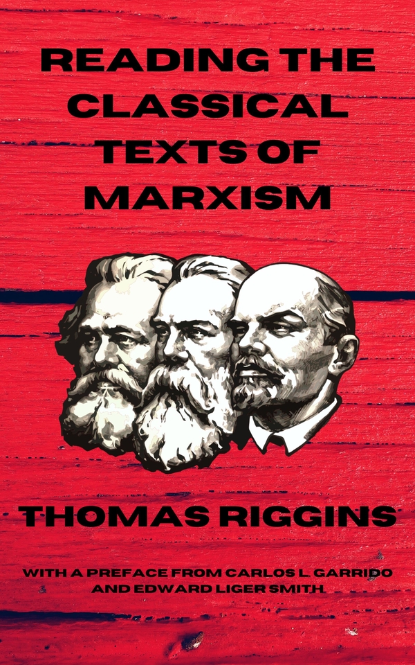 Thomas Riggins | Reading the Classical Texts of Marxis
