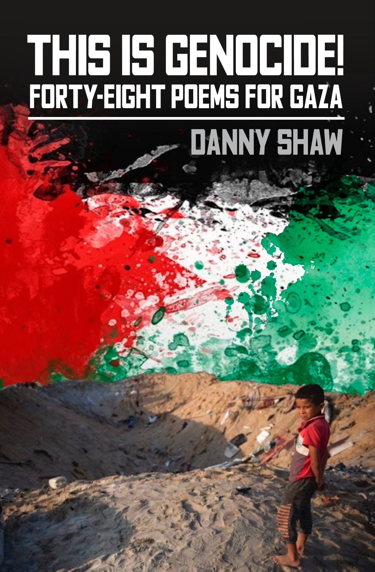 Danny Shaw | This Is Genocide! Forty-eight Poems for Gaza | eBook