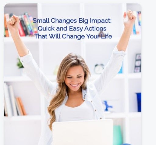 Small Changes Big Impact
