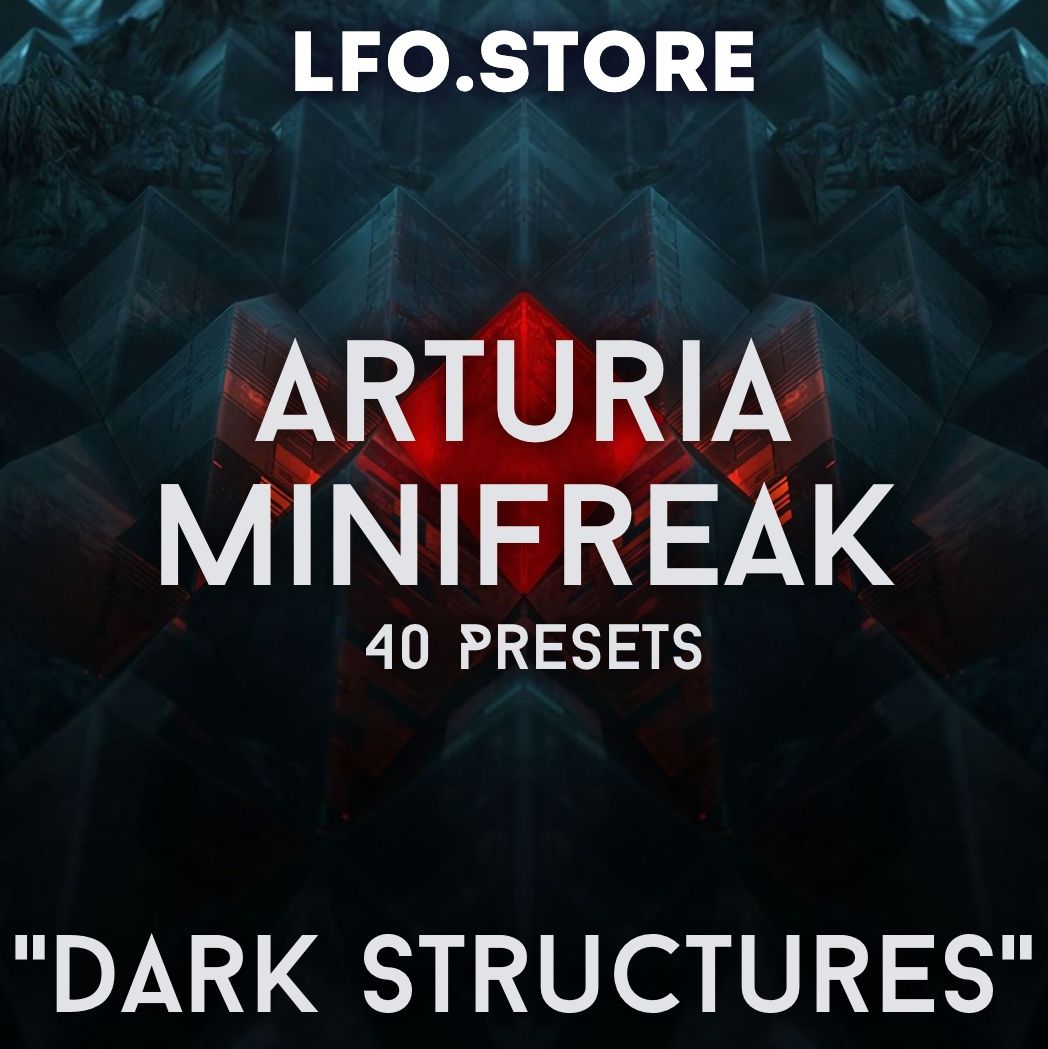 KAV Arturia Minifreak "Dark Structures" Soundbank 40 patches