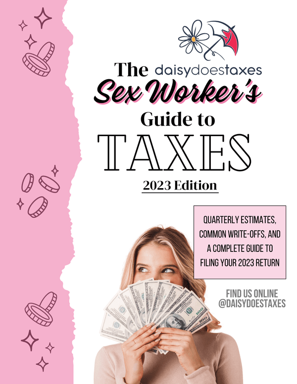 The Sex Workers Guide To Taxes 2023 Edition