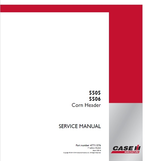 Case IH 5505 5506 Corn Header service repair manual (p. nb. 47711576)